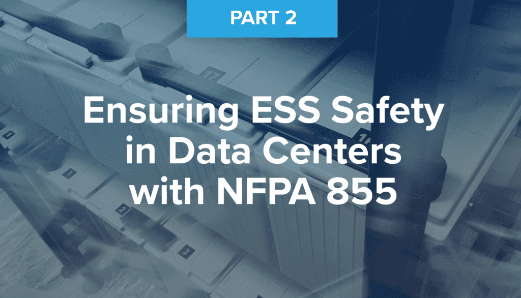 ESS Safety in Data Centers with NFPA 855 Requirements
