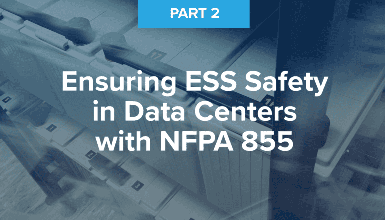 ESS Safety in Data Centers with NFPA 855 Requirements